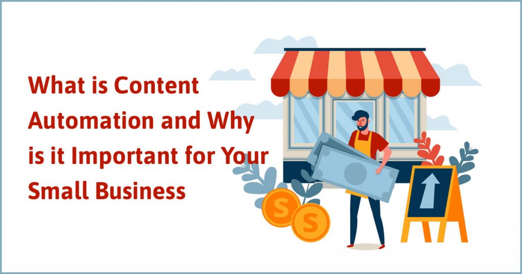 What Is Content Automation And Why Its Important For Business