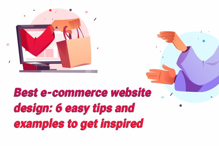 6 Easy Tips To Get Inspired For E-Commerce Website Design