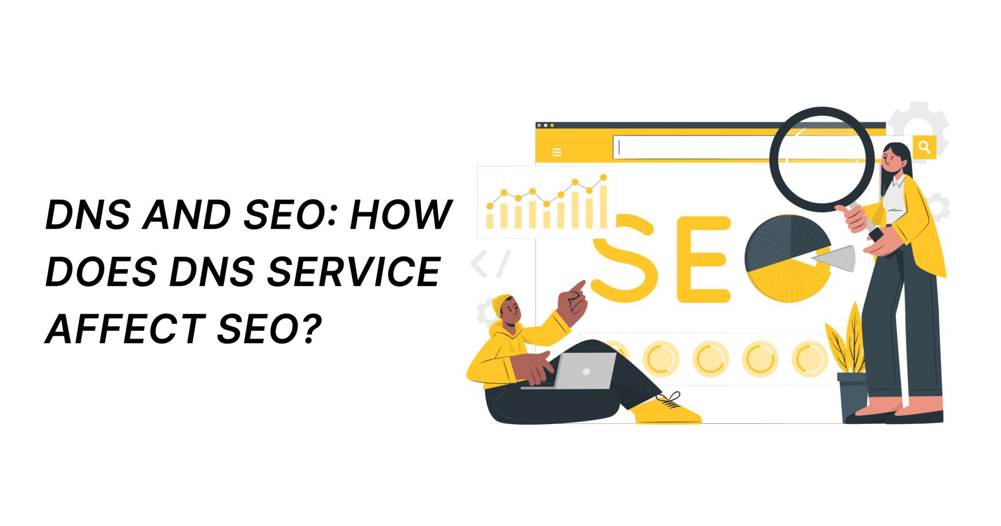 DNS Impact On SEO: Unveiled