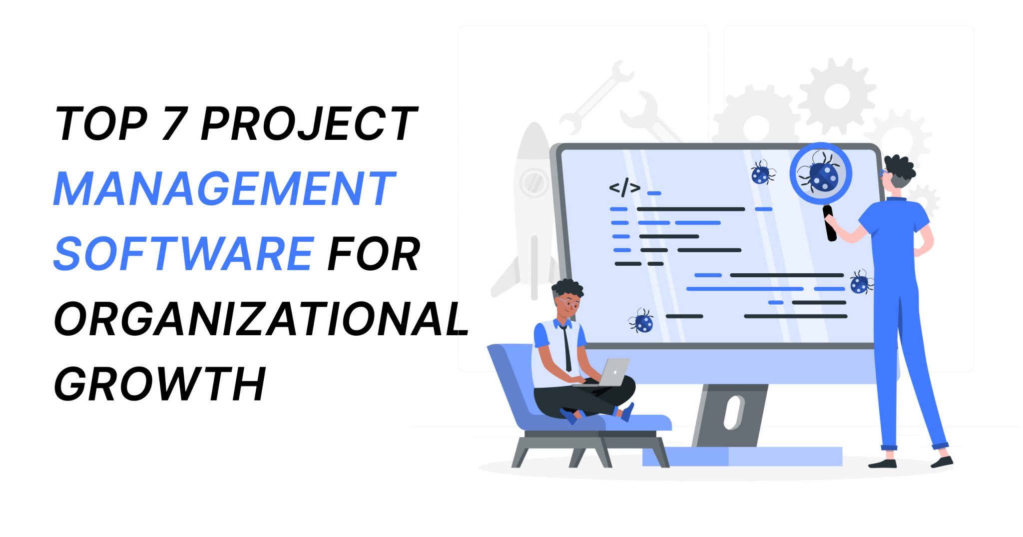 7 Leading Project Management Tools For Growth